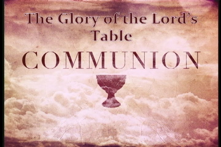 Glory of the Lord's Table - SHBC