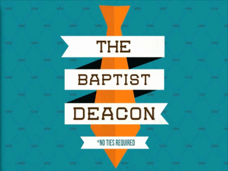 Role of a Baptist Deacon, Titus 2:9 - SHBC